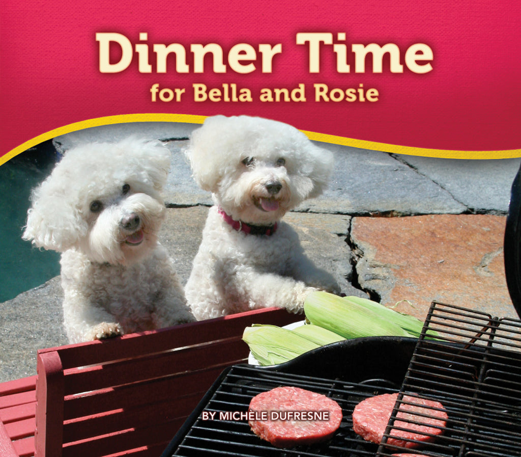Dinner Time for Bella and Rosie – Pioneer Valley Books