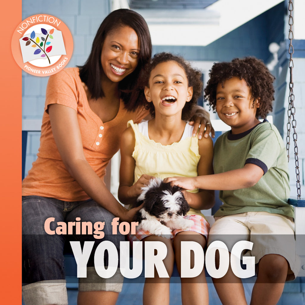 Caring for Your Dog – Pioneer Valley Books