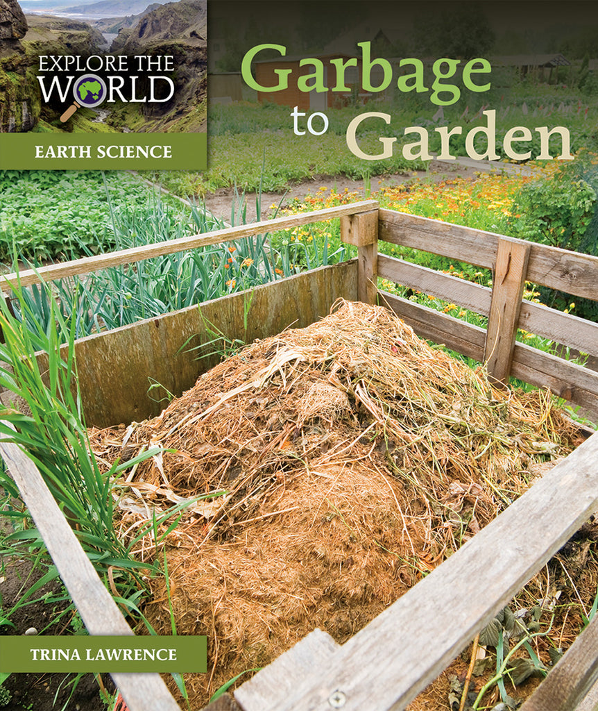 Garbage to Garden – Pioneer Valley Books